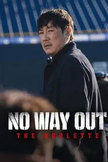 ดูซีรี่ย์ No Way Out The Roulette (2024) ดูซีรีย์ออนไลน์